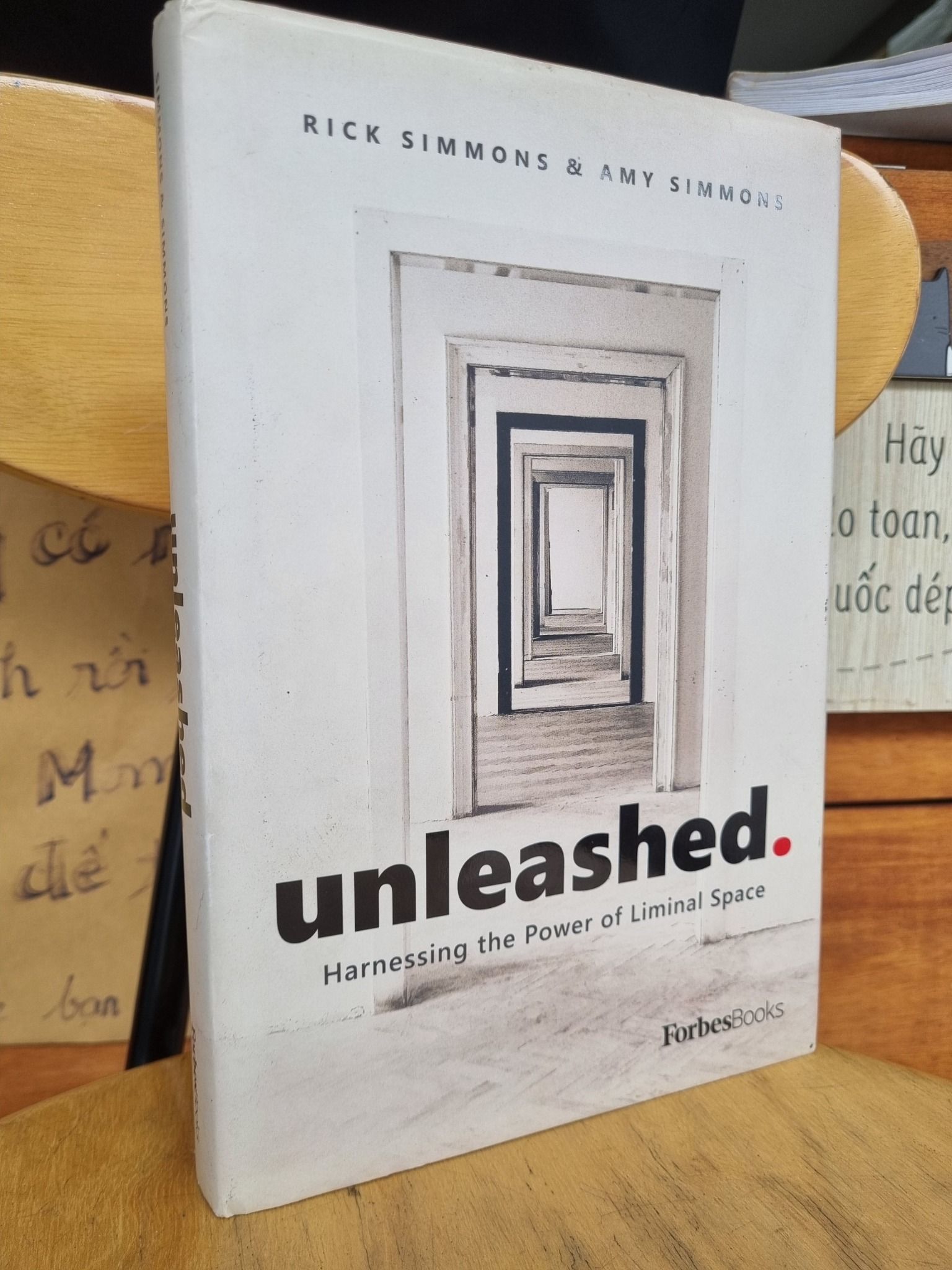UNLEASHED : HARNESSING THE POWER OF LIMINAL SPACE - RICK SIMMONS & AMY ...