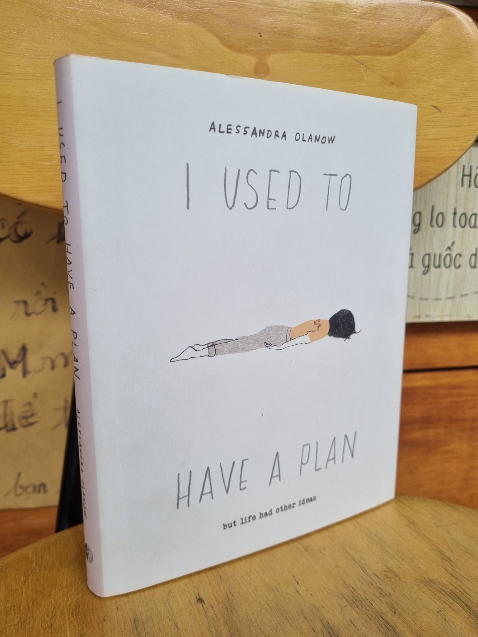 I USED TO HAVE A PLAN : BUT LIFE HAD OTHER IDEAS - ALESSANDRA OLANOW ...