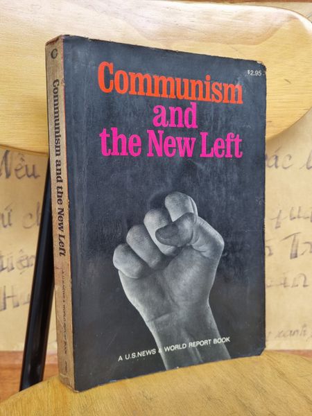 COMMUNISM AND THE NEW LEFT : WHAT THEY'RE UP TO NOW - – Momo Bookstore