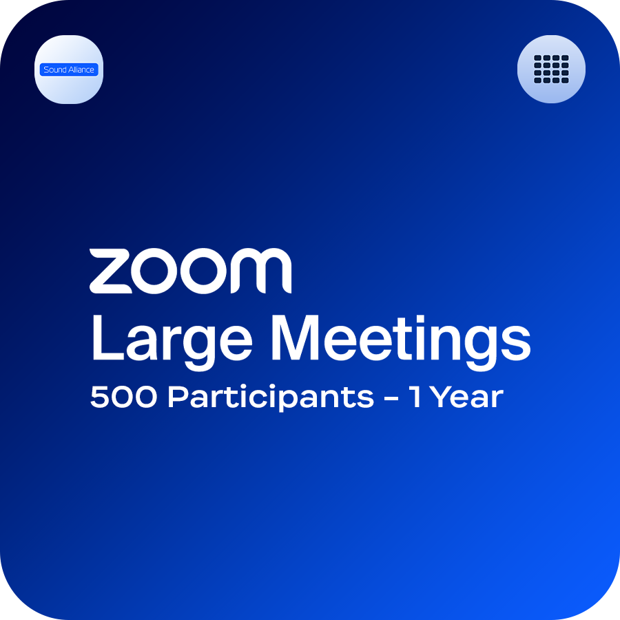 Bản quyền mở rộng Zoom Large Meetings 500 – Sound Alliance