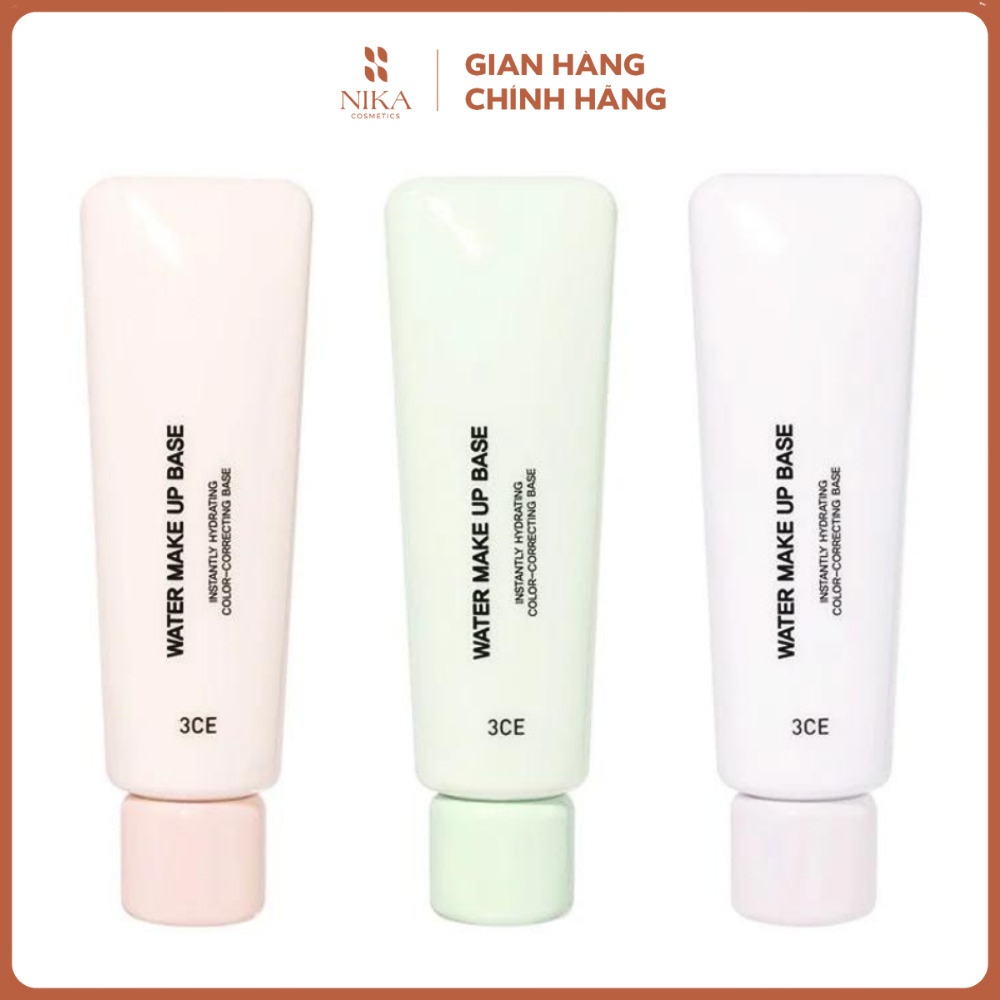 Kem Lót 3ce Water Make Up Base 45ml – Nika Cosmetics