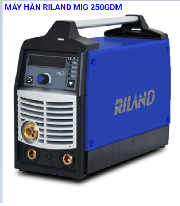 Máy Hàn RILAND MIG 250GDM – Tổng kho điện máy Hoàng Minh