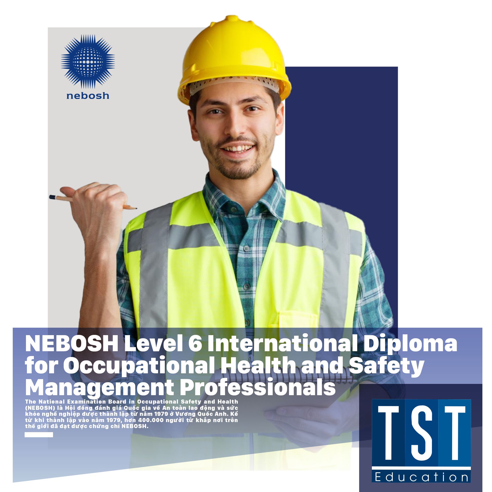NEBOSH Level 6 International Diploma for Occupational Health and Safet – TST EDUCATION