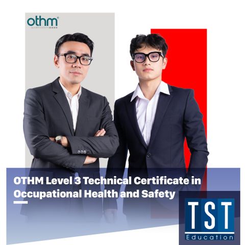 OTHM Level 6 Certificate in Occupational Health and Safety – TST EDUCATION