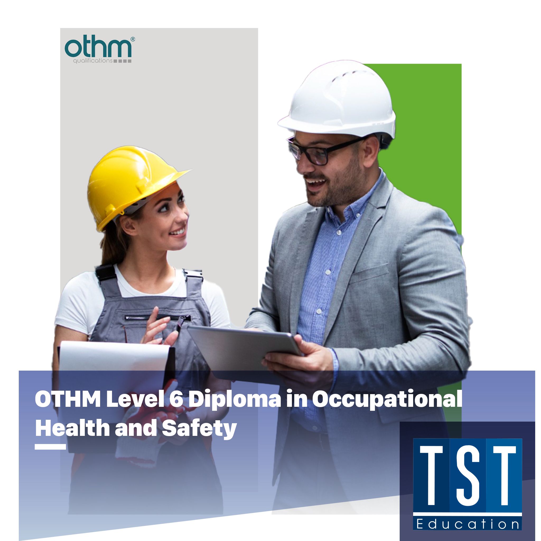 OTHM Level 6 Diploma in Occupational Health and Safety – TST EDUCATION