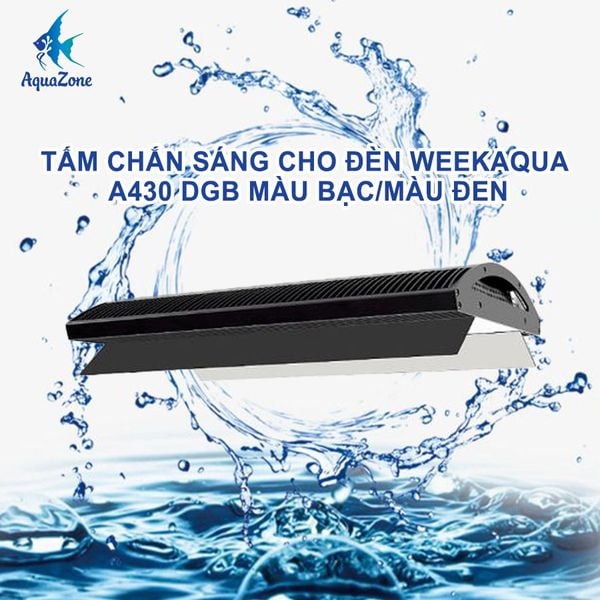 TẤM CHẮN SÁNG CHO ĐÈN WEEK AQUA A430 DGB (Màu bạc, Màu đen ) - AquaZone ...