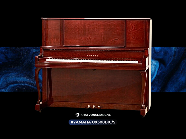 Piano Upright YAMAHA UX300 BIC/S – Khát Vọng Music Center