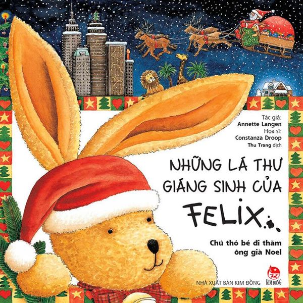 Những Lá Thư Giáng Sinh Của Felix - Chú Thỏ Bé Đi Thăm Ông Già Noel ...
