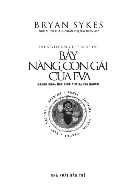 Khoa Học Khám Phá - Bảy Nàng Con Gái Của Eva - Bryan Sykes – Bến Nghé Books