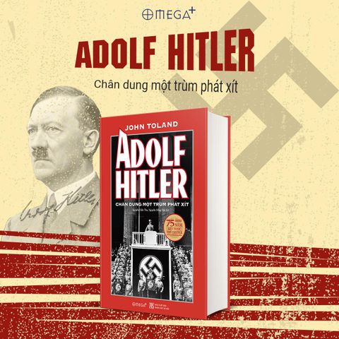 Adolf Hitler - Chân Dung Một Trùm Phát Xít – Bến Nghé Books