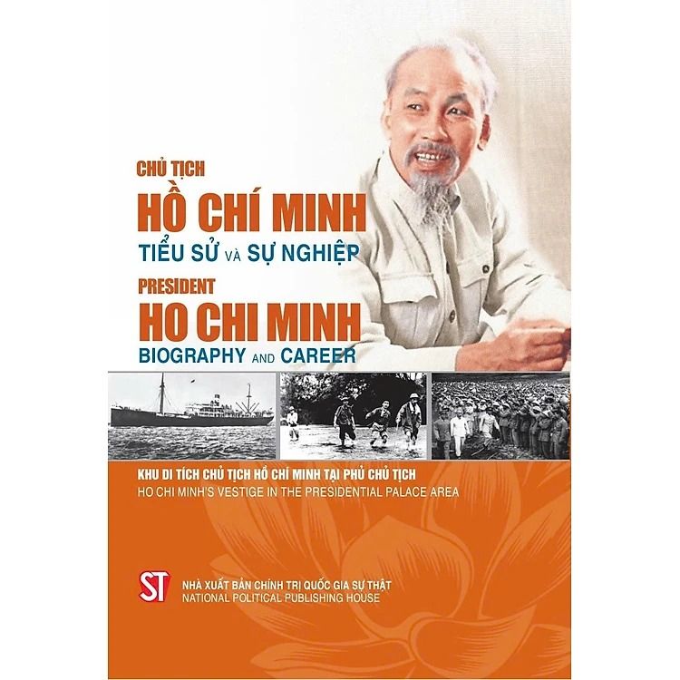 Chủ Tịch Hồ Chí Minh – Tiểu Sử Và Sự Nghiệp. President Ho Chi Minh – B ...