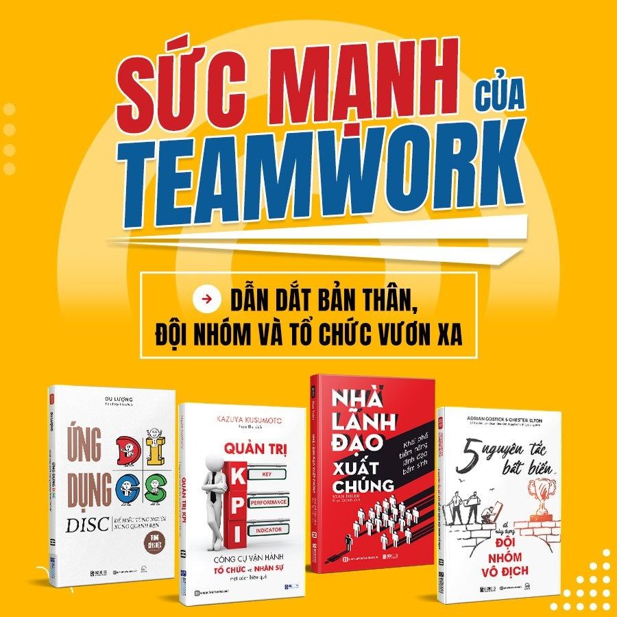 Combo 4 Quyển Sức Mạnh Của Teamwork - Dẫn Dắt Bản Thân, Đội Nhóm Và Tổ ...