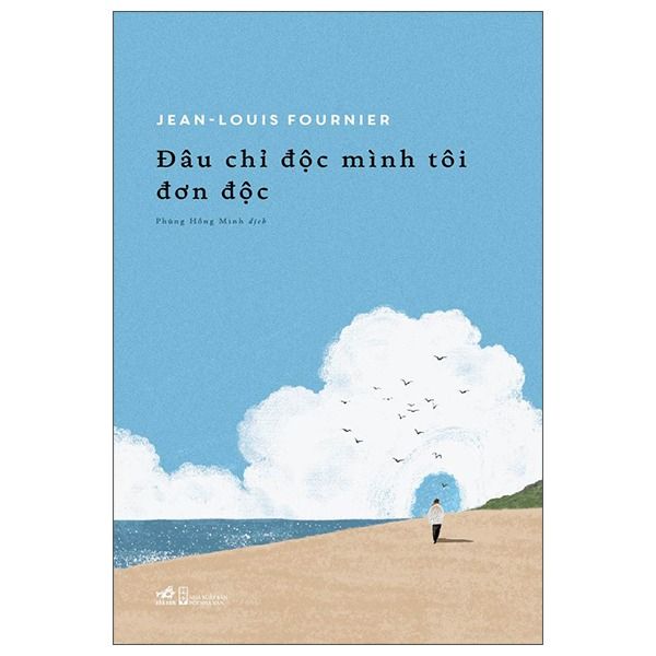 Đâu chỉ độc mình tôi đơn độc – Bến Nghé Books