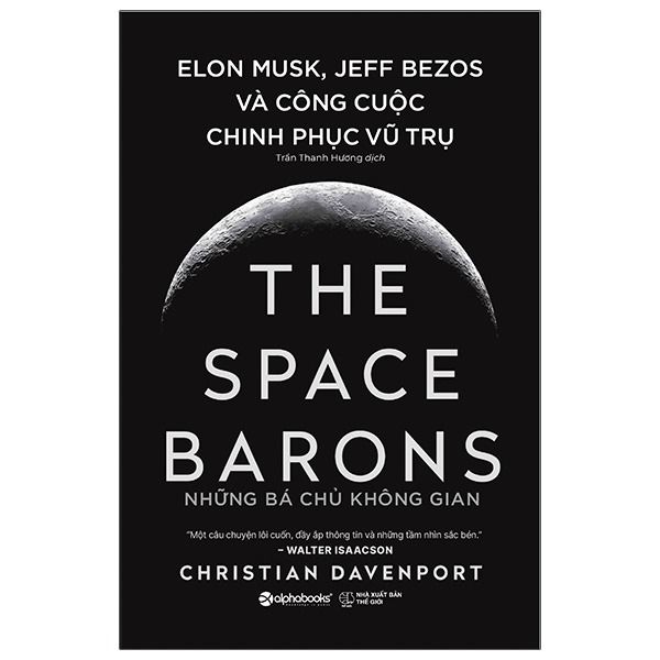 Những Bá Chủ Không Gian - The Space Barons - Christian Davenport – Bến ...