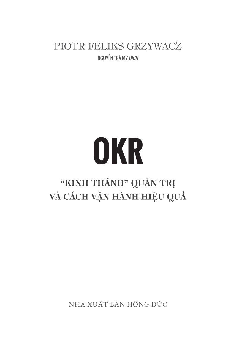 Okr Kinh Thánh Quản Trị Và Cách Vận Hành Hiệu Quả - Poitr Feliks Grzyw – Bến Nghé Books