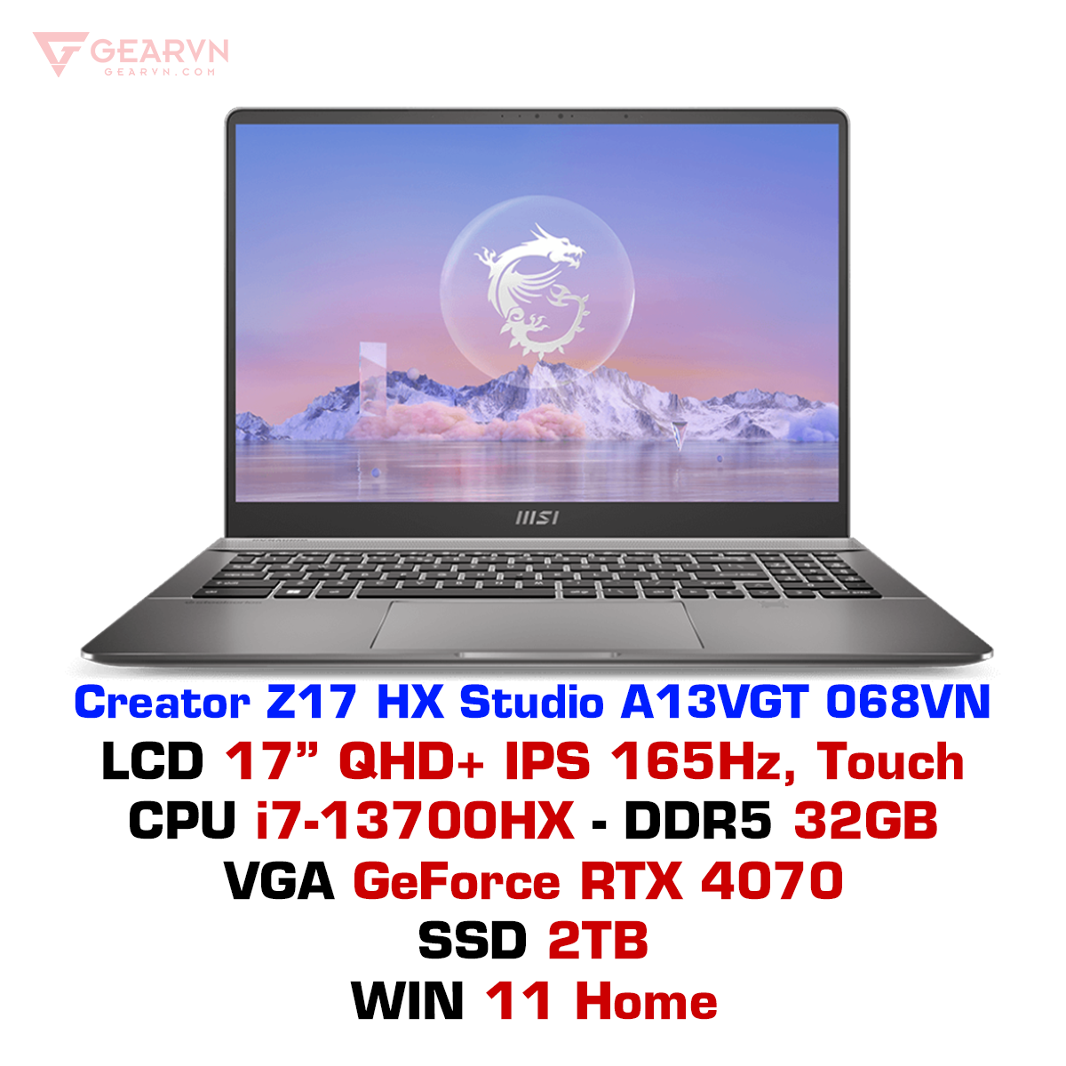 Laptop MSI Creator Z17 HX Studio A13VGT 068VN chính hãng – GEARVN.COM