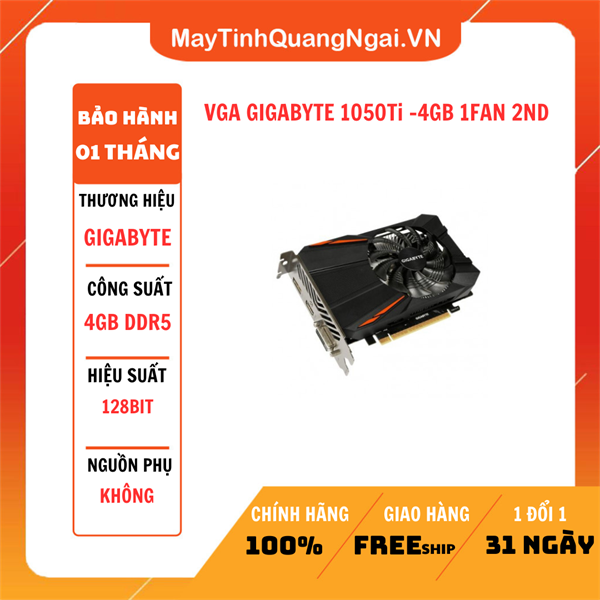 VGA GIGABYTE 1050Ti -4GB 1FAN 2ND