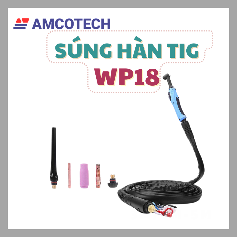 mỏ hàn tig Hàn Tig Wp 18