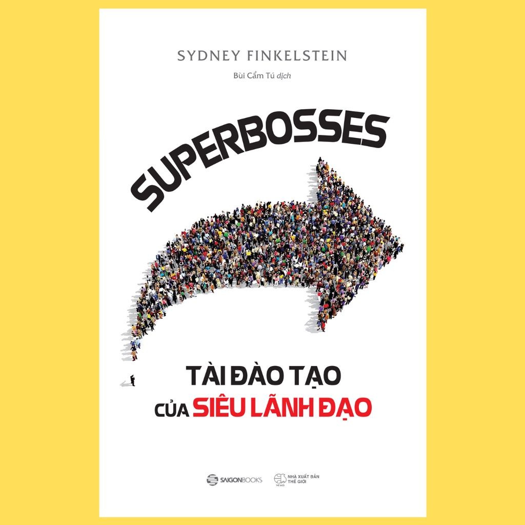 Superbosses - Tài Đào Tạo Của Siêu Lãnh Đạo – Vinabook