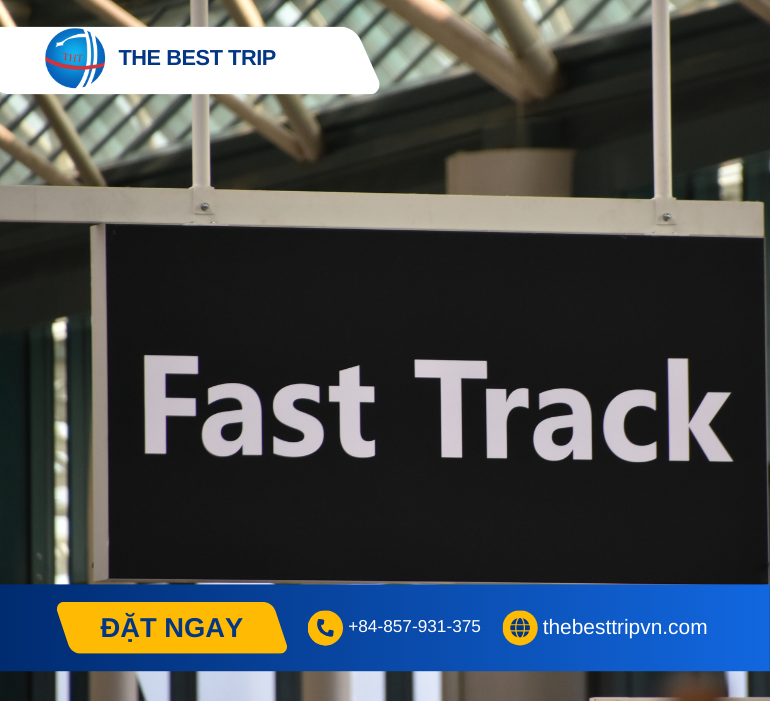 Dịch Vụ Fast Track Tiễn Cơ Bản - Xuất Cảnh Nhanh Chóng, Thủ Tục Gọn Gà ...