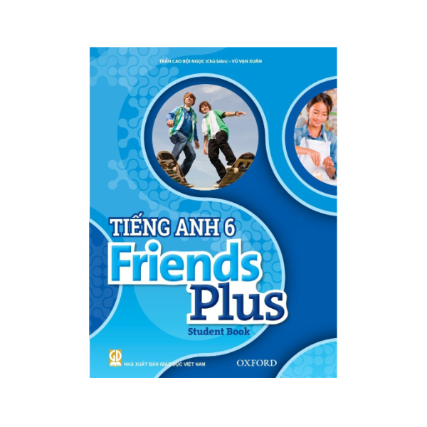 Tiếng Anh 6 Friends Plus (Studentbook) – Nhà Sách Thiết Bị Giáo Dục Cần Thơ