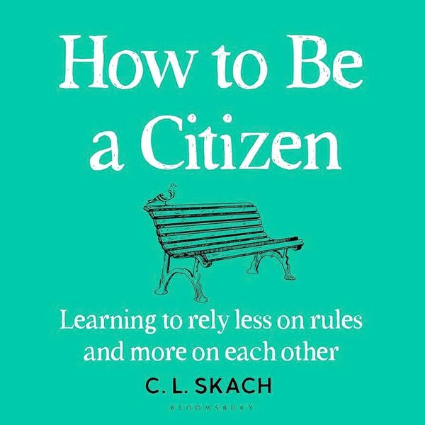 How to Be a Citizen