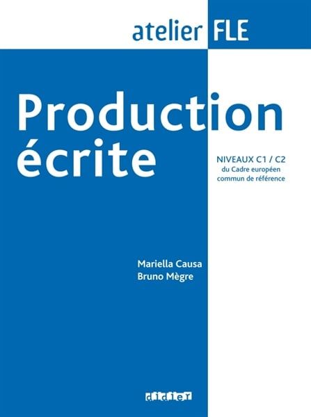 Production Ecrite Niveaux C1-C2 - Livre