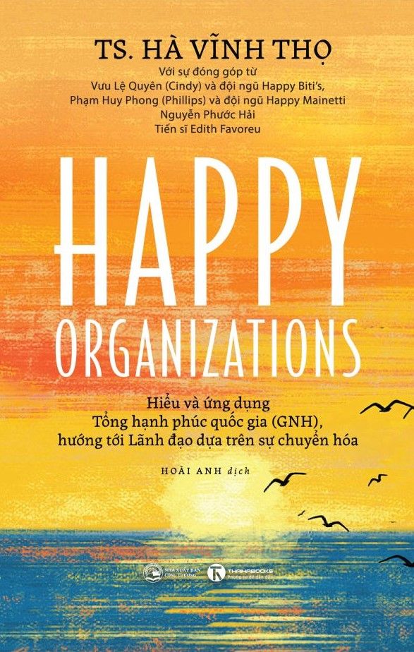 Happy Organizations - Hiểu và ứng dụng Tổng hạnh phúc quốc gia (GNH ...