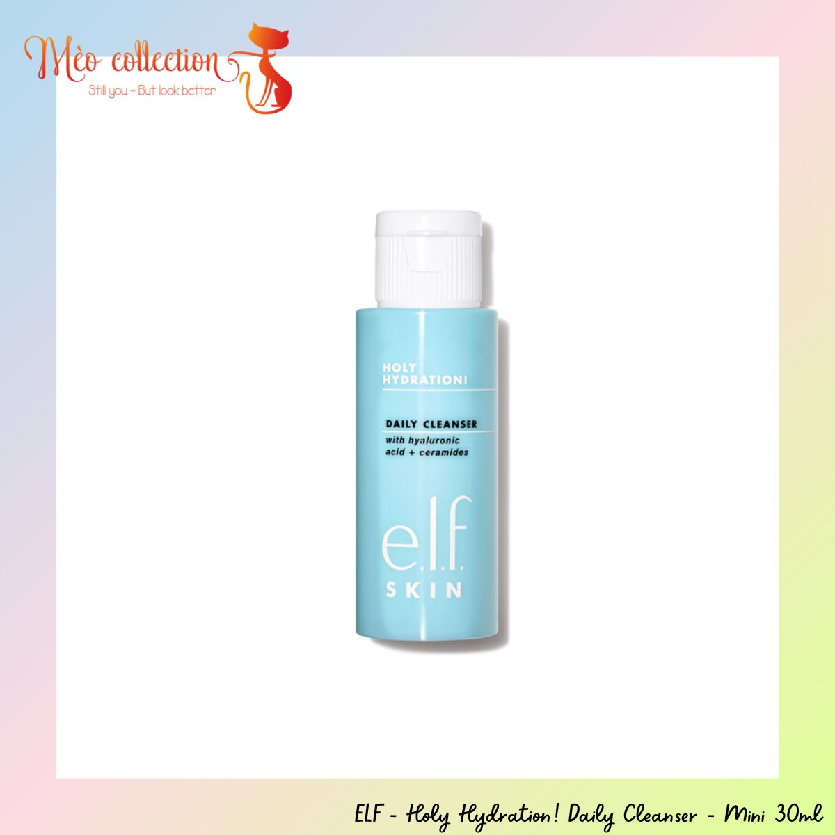 Sữa rủa mặt ELF - Holy Hydration! Daily Cleanser – meo.collection