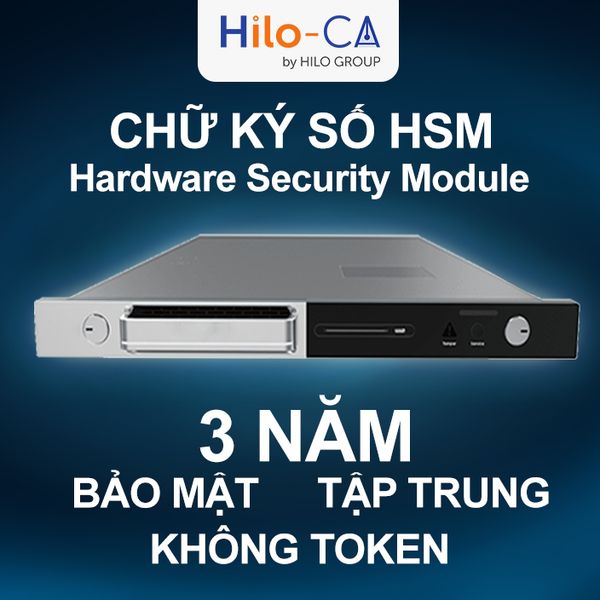 Chữ ký số lưu trên máy chủ HSM (Hardware Security Module) - Thuê bao 3 ...