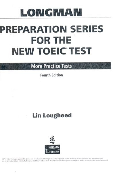 Longman Preparation Series for the New TOEIC Test: More Practice Test ...