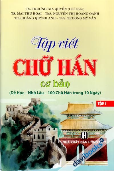 Tập Viết Chữ Hán Cơ Bản Tập 1 (Dễ Nhớ - Học Lâu - 100 Chữ Hán Trong 10 ...